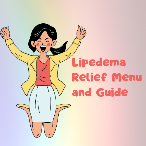 Lipedema Relief Menu and Guide - Premium | Hotmart