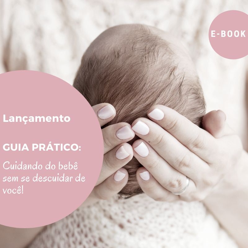 Cuidando do bebê sem se descuidar de você - Ebook