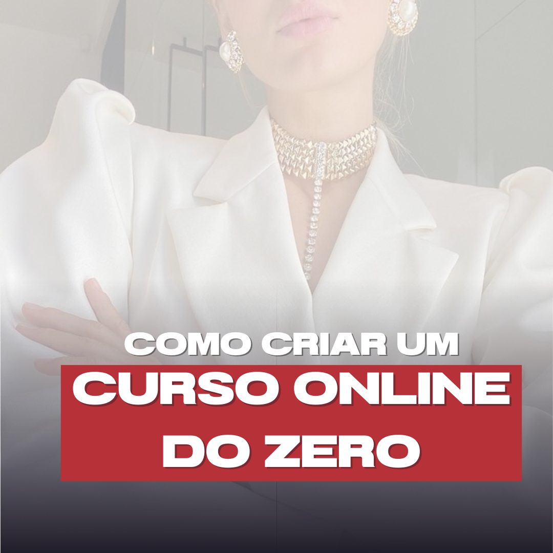 COMO CRIAR UM CURSO ONLINE DO ZERO