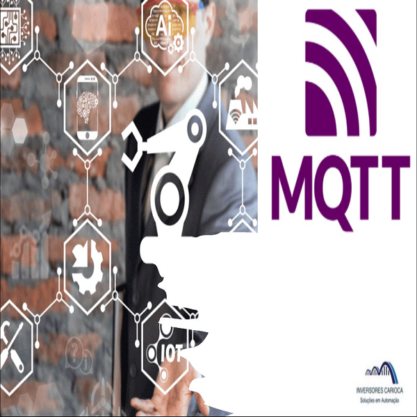 Introdução ao protocolo MQTT para automação industrial - RODRIGO M...