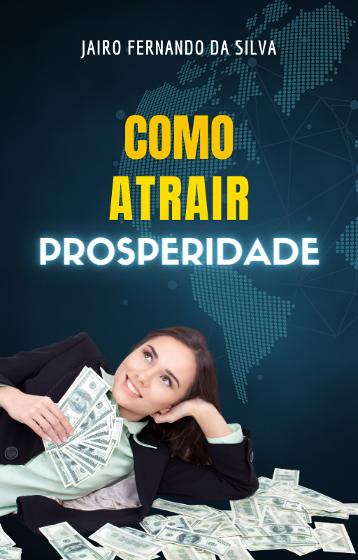 COMO ATRAIR PROSPERIDADE - Jairo Fernando da Silva | Hotmart