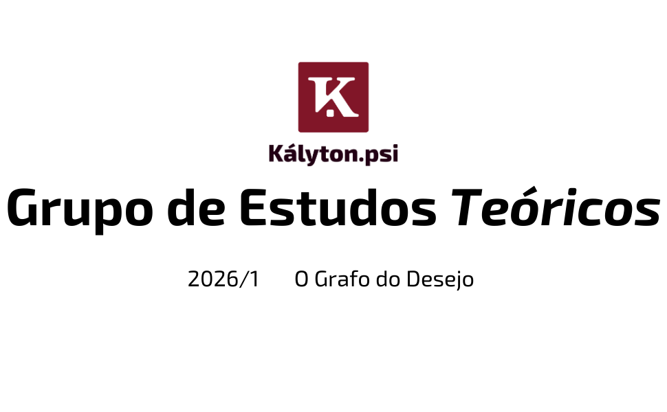 Grupo de Estudos Teóricos: O Grafo do Desejo - Kályton Psicanalista...