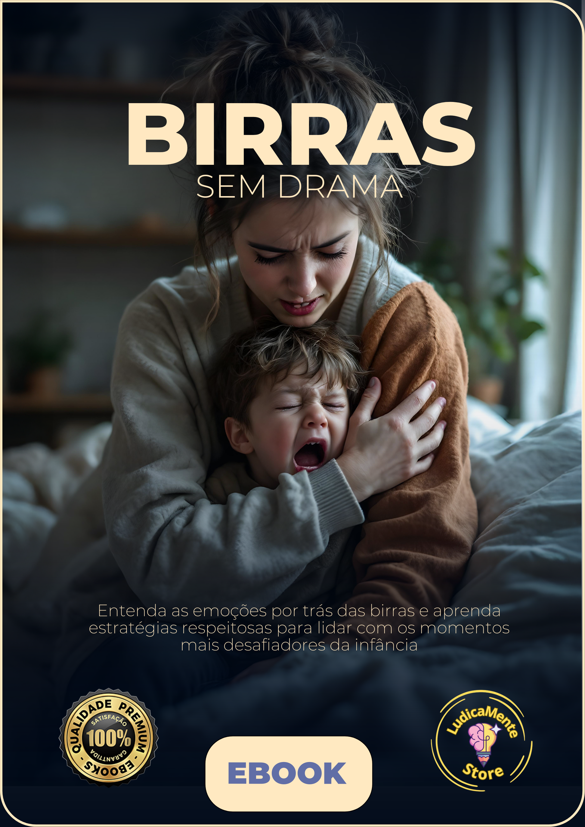 Birra sem Drama - Um guia prático e leve para transformar birras em...
