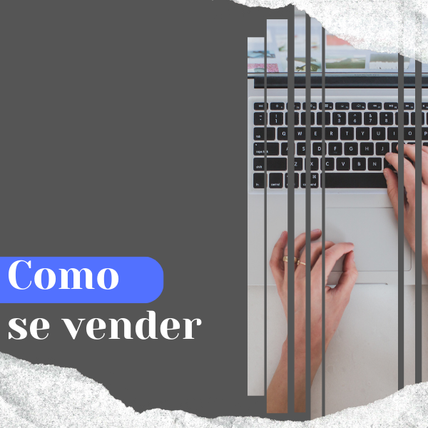 COMO SE VENDER