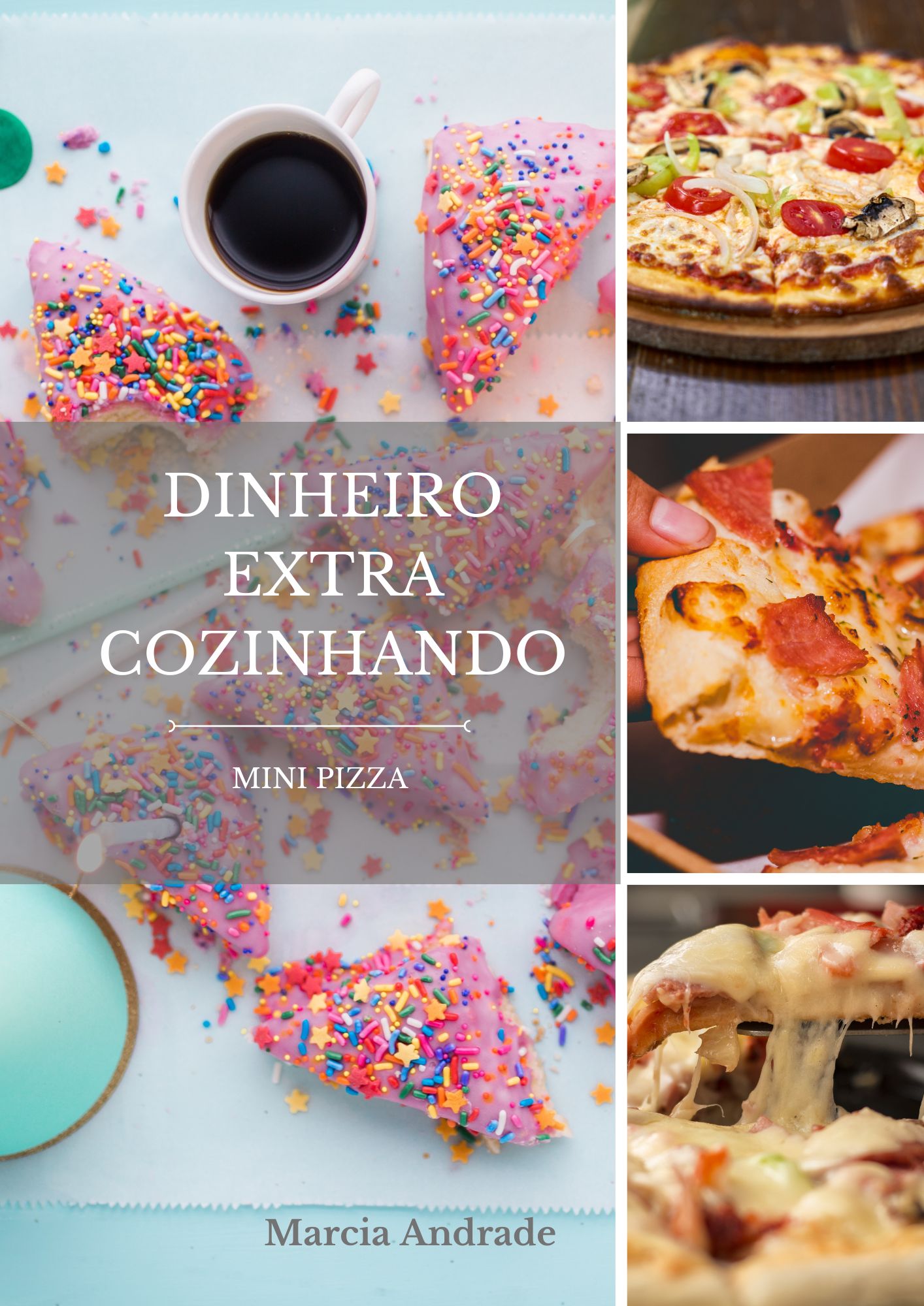 Dinheiro Extra Cozinhando - Mini Pizza - Marcia Andrade | Hotmart