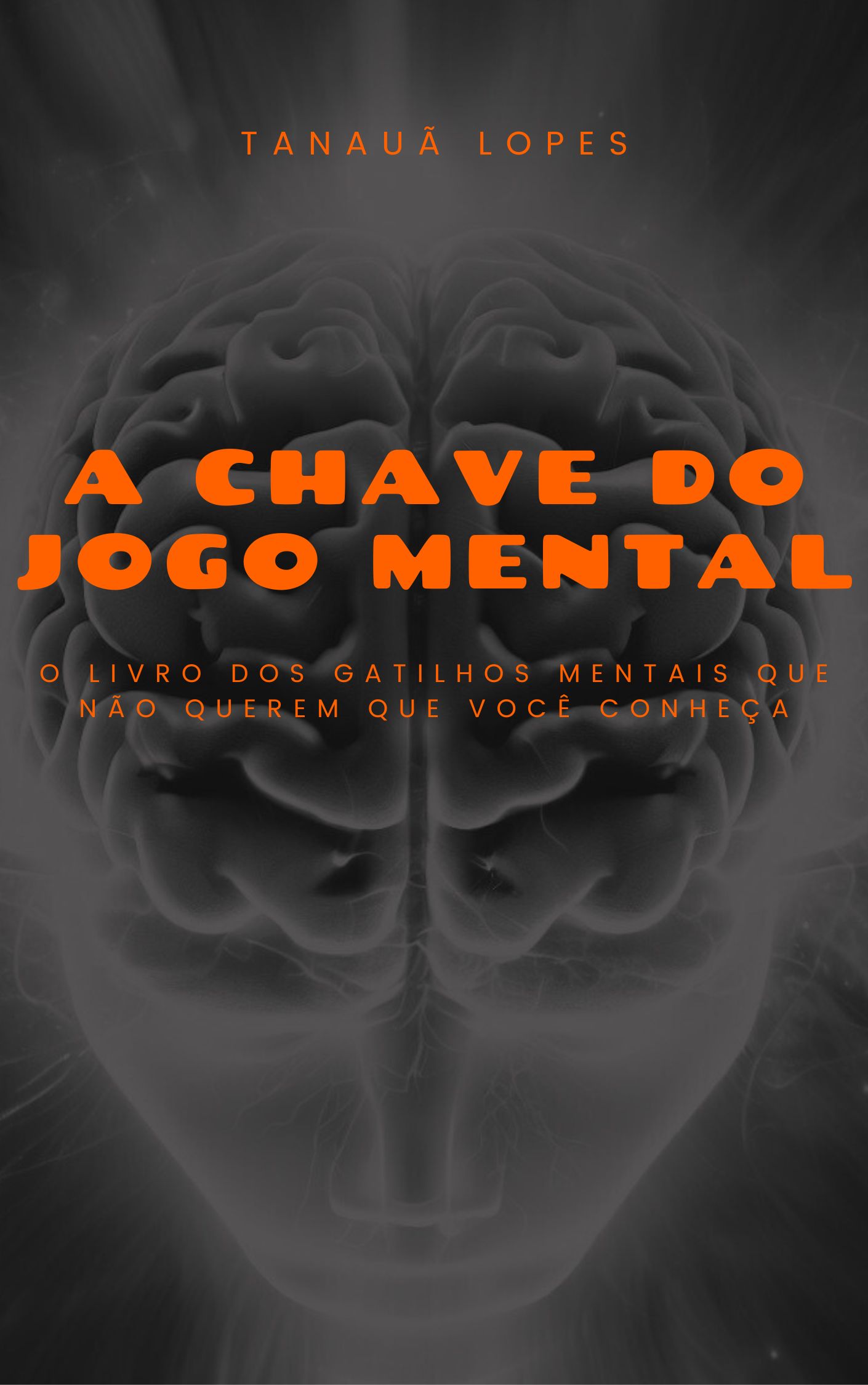 A chave do jogo mental - Tanauã Lopes Madail | Hotmart