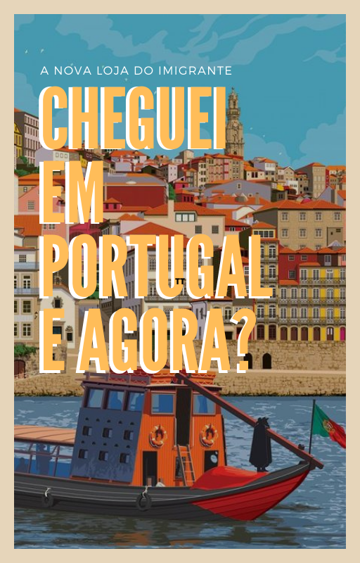 Cheguei em portugal e agora?