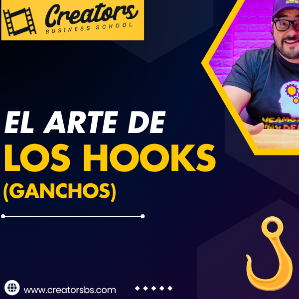 El Arte de los Hooks (Ganchos) - Creators Business School | Hotmart