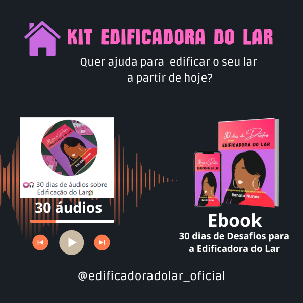 Kit Edificadora do Lar: 30 dias de desafios para edificar o lar