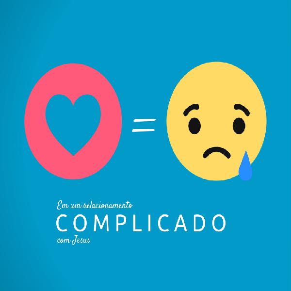 EM UM RELACIONAMENTO COMPLICADO COM JESUS