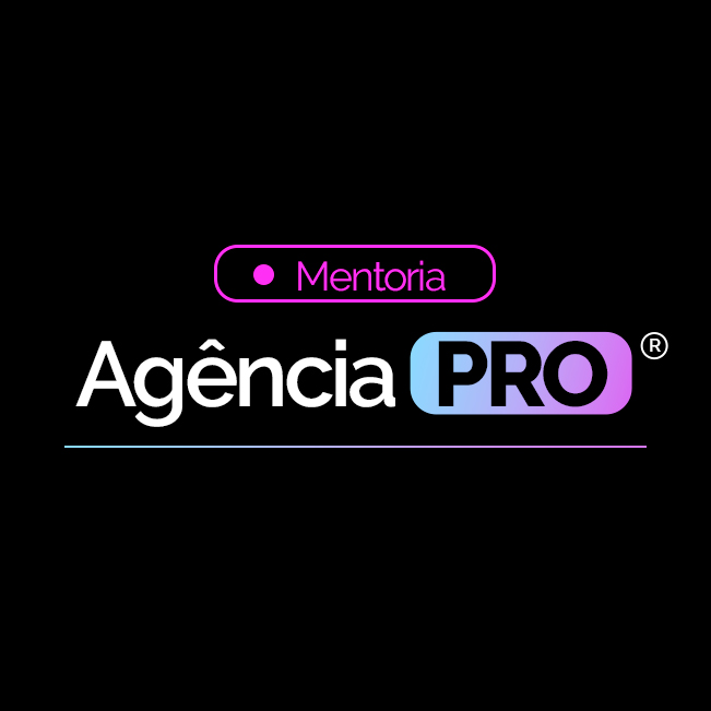 Mentoria Agência PRO.