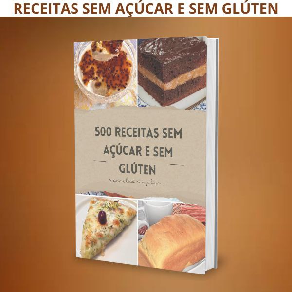500 Receitas Zero - Versão Brasileira - Gilbert Andrade de Oliveira...