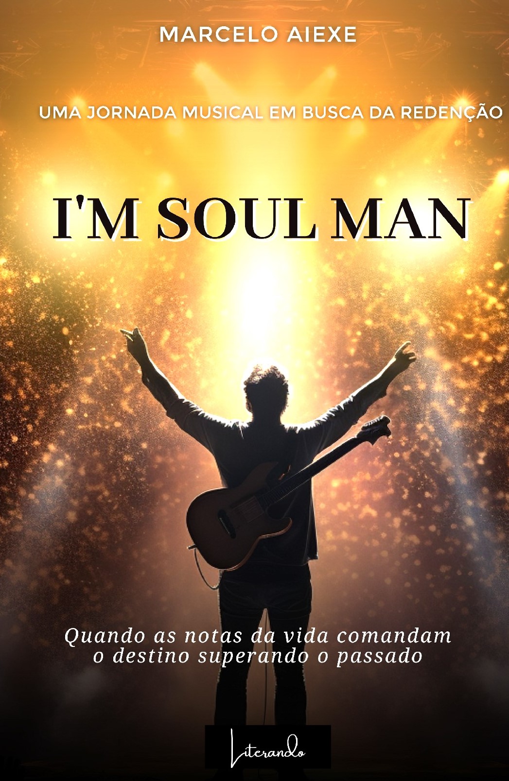 I"m Soul Man - Uma Jornada Musical em Busca da Redenção - Marcelo ...