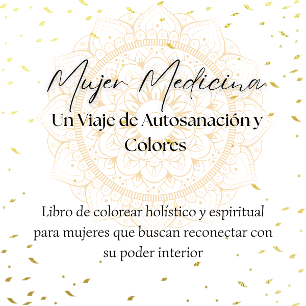 Mujer Medicina: Un Viaje de Autosanación y Colores - Alexander Ra...
