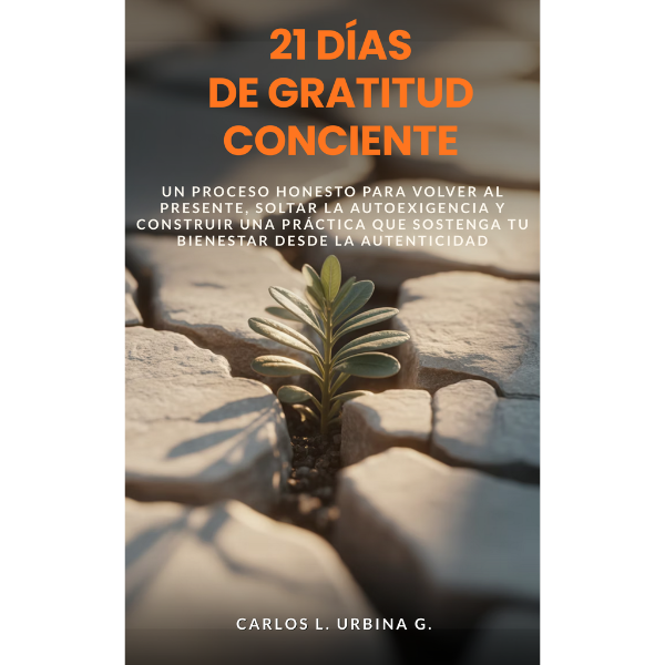 21 dias de Gratitud consiente - Carlos Luis Urbina Granadillo | Hot...