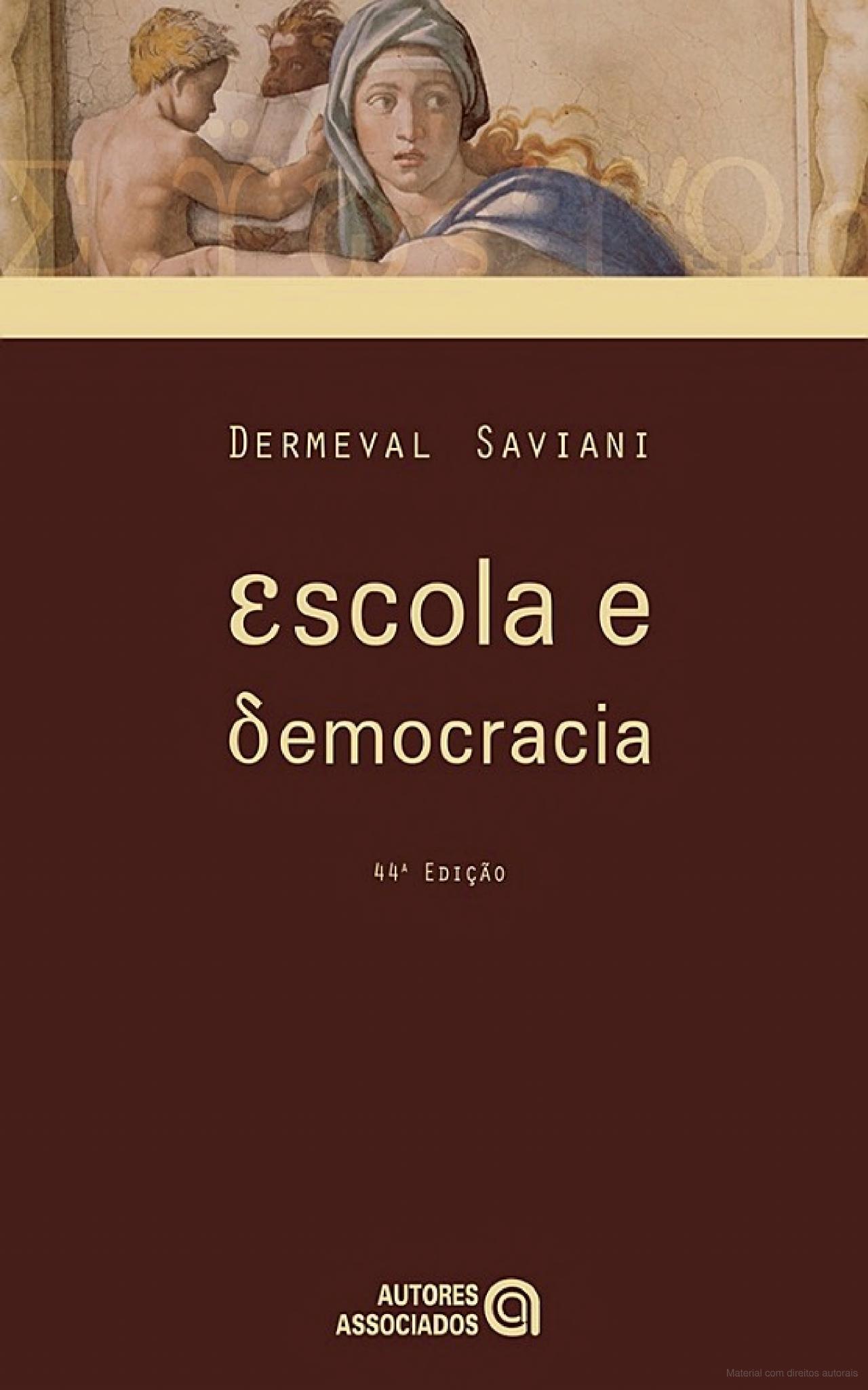 AULA SOBRE O LIVRO: SAVIANI, Dermeval. Escola e Democracia, 43. ed....