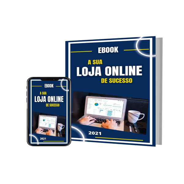 A Sua loja online de Sucesso! O passo a passo completo