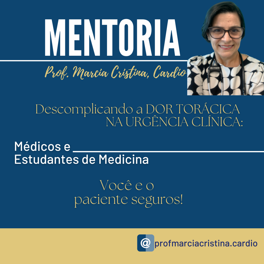 MENTORIA Prof. Marcia Cristina, Cardio - DESCOMPLICANDO A DOR TORÁC...