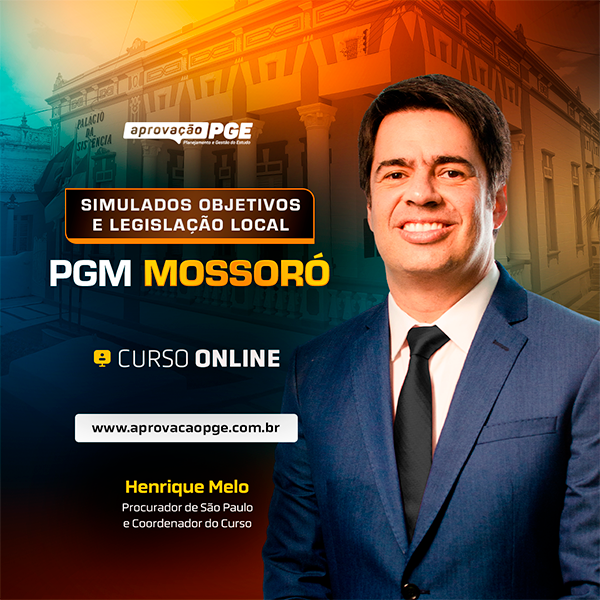 SIMULADOS OBJETIVOS E LEGISLAÇÃO LOCAL - PGM MOSSORÓ - Aprovação PG...