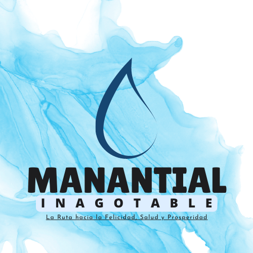 Manantial Inagotable: La Ruta hacia la Felicidad, Salud y Prosperidad ...
