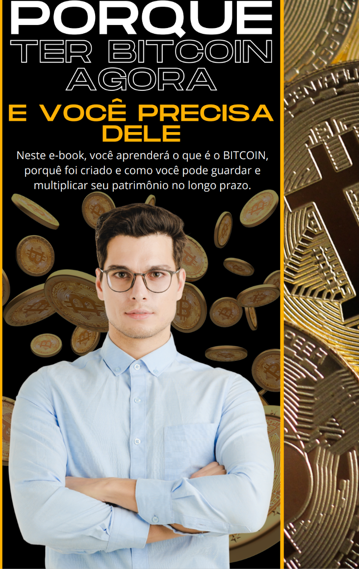Porque ter bitcoin agora e você precisa dele