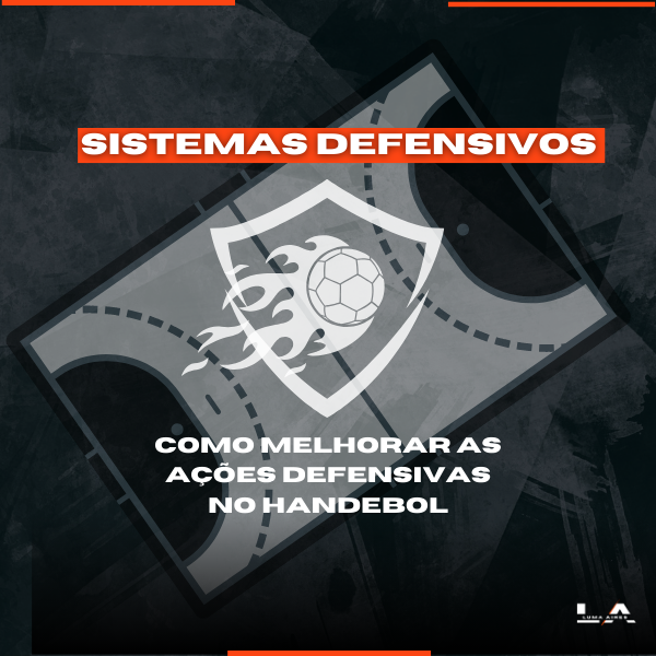 SISTEMAS DEFENSIVOS E COMO MELHORAR A DEFESA NO HANDEBOL - Luma Lem...