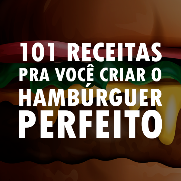 CHP - 101 Receitas pra você criar o Hambúrguer Perfeito - Curso do ...