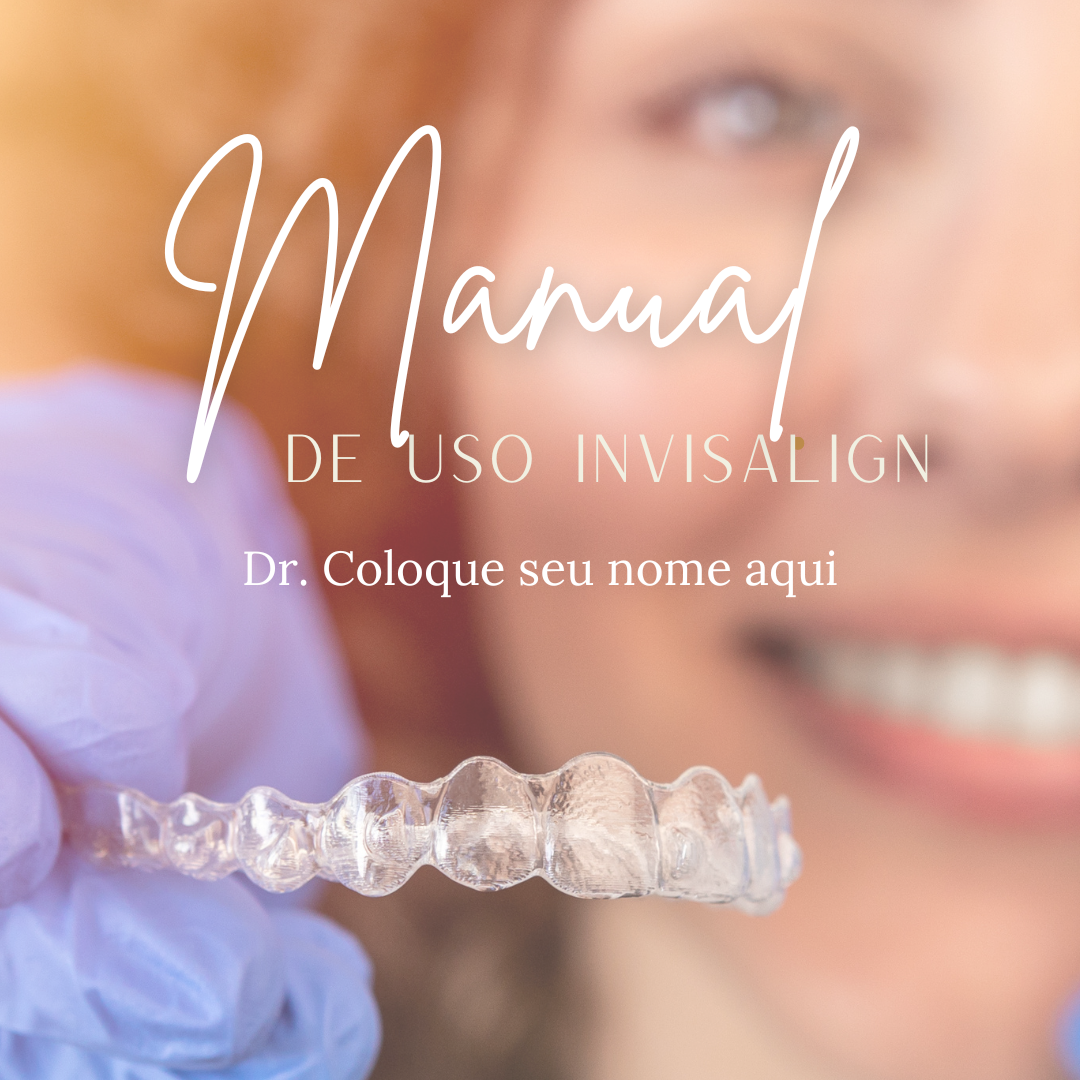 Manual Invisalign Pacientes - Consultório Lara | Hotmart