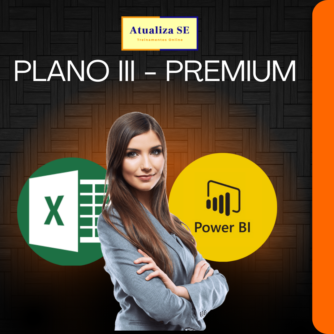 Plano III - PREMIUM - Excel e Power BI - AtualizaSE empresas