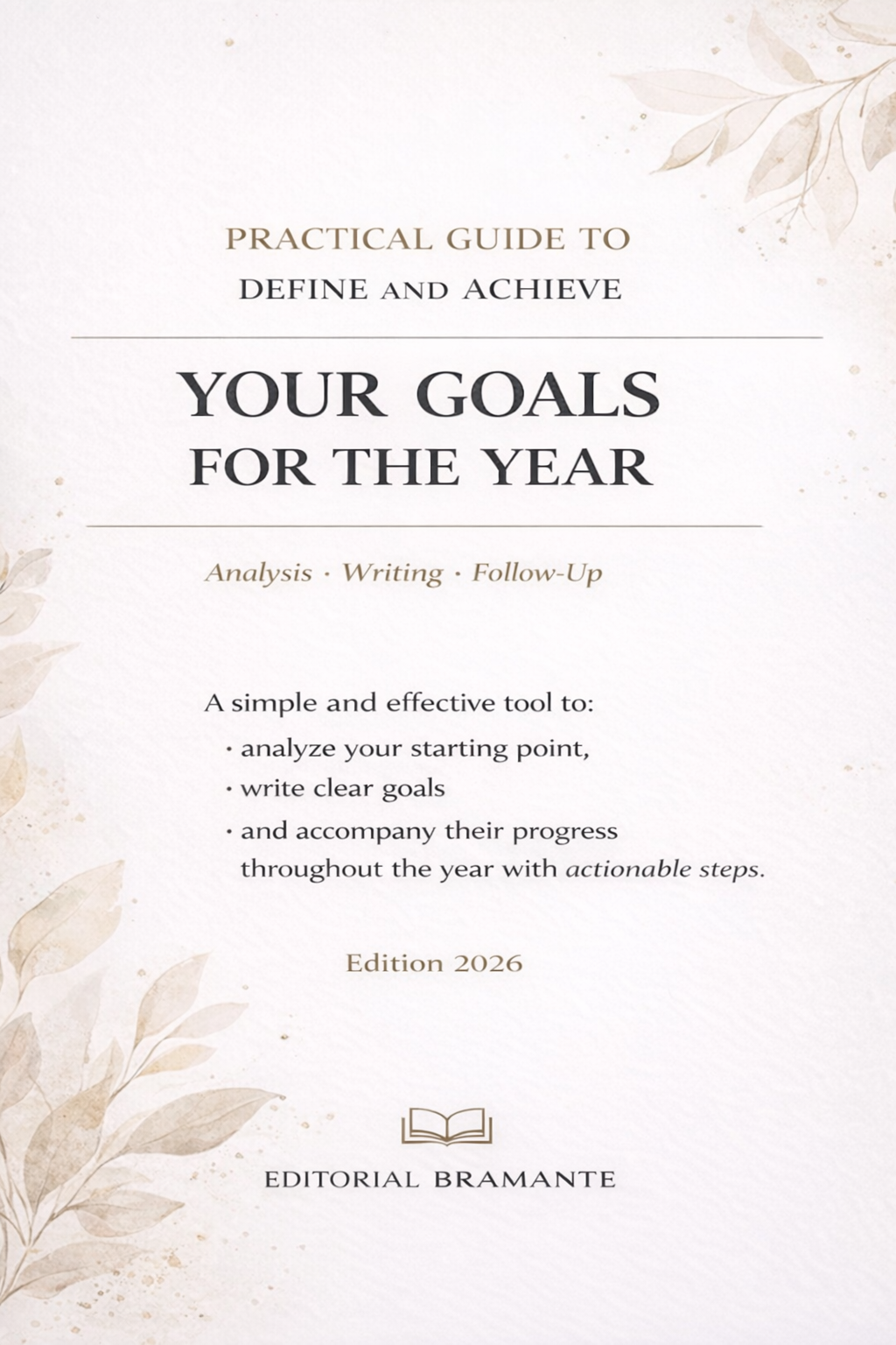 Practical Guide to Defining and Achieving Your Goals for the Year