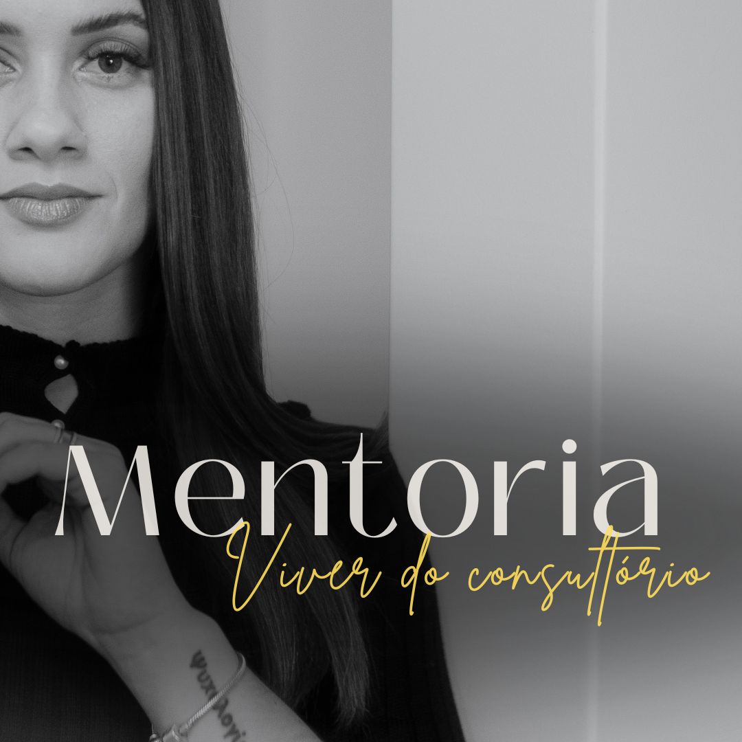 Mentoria Viver do Consultório / PI - Psicóloga Cristina Confortin