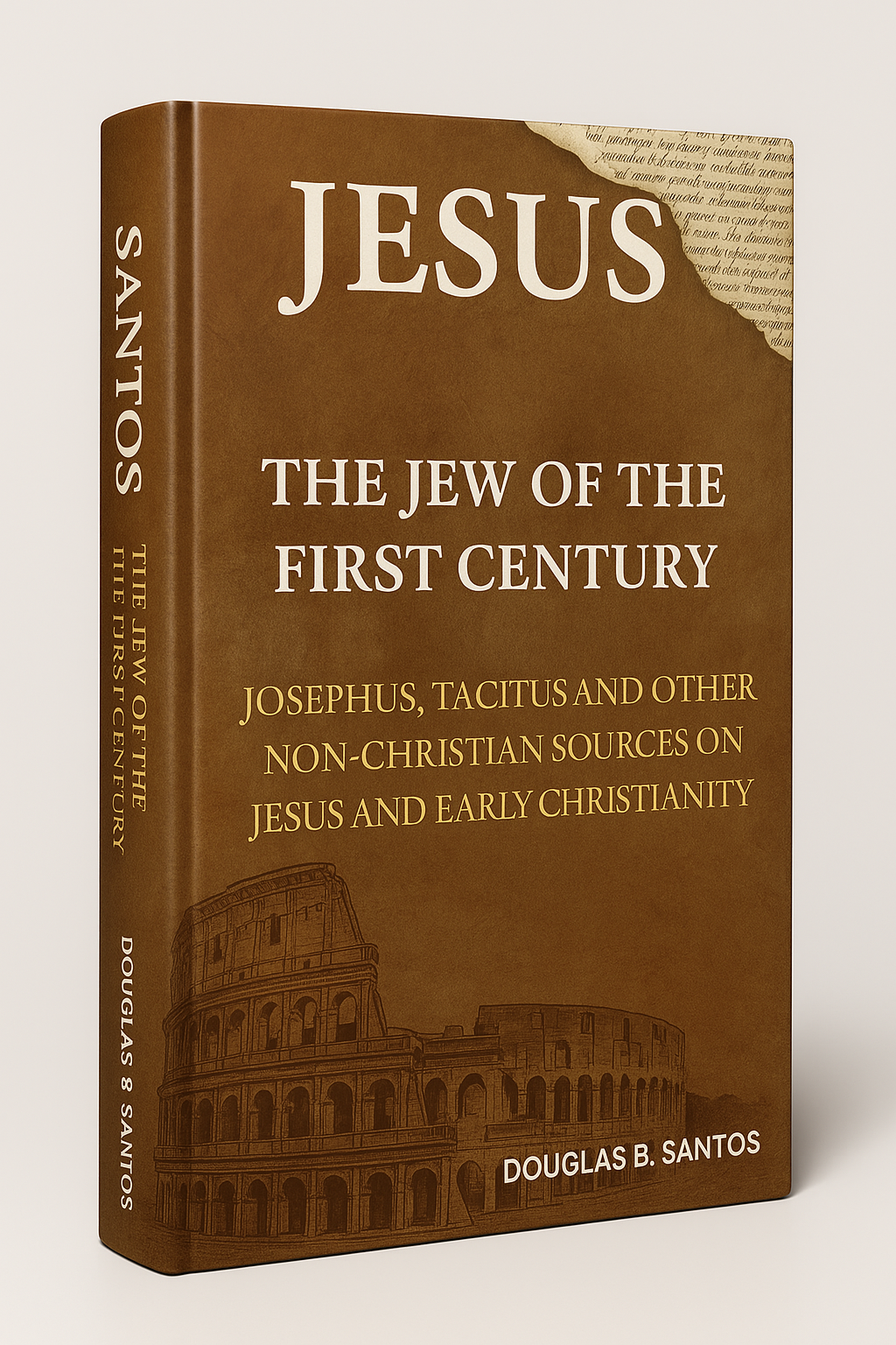 JESUS, THE JEW OF THE FIRST CENTURY: JOSEPHUS, TACITUS, AND OTHER NON ...