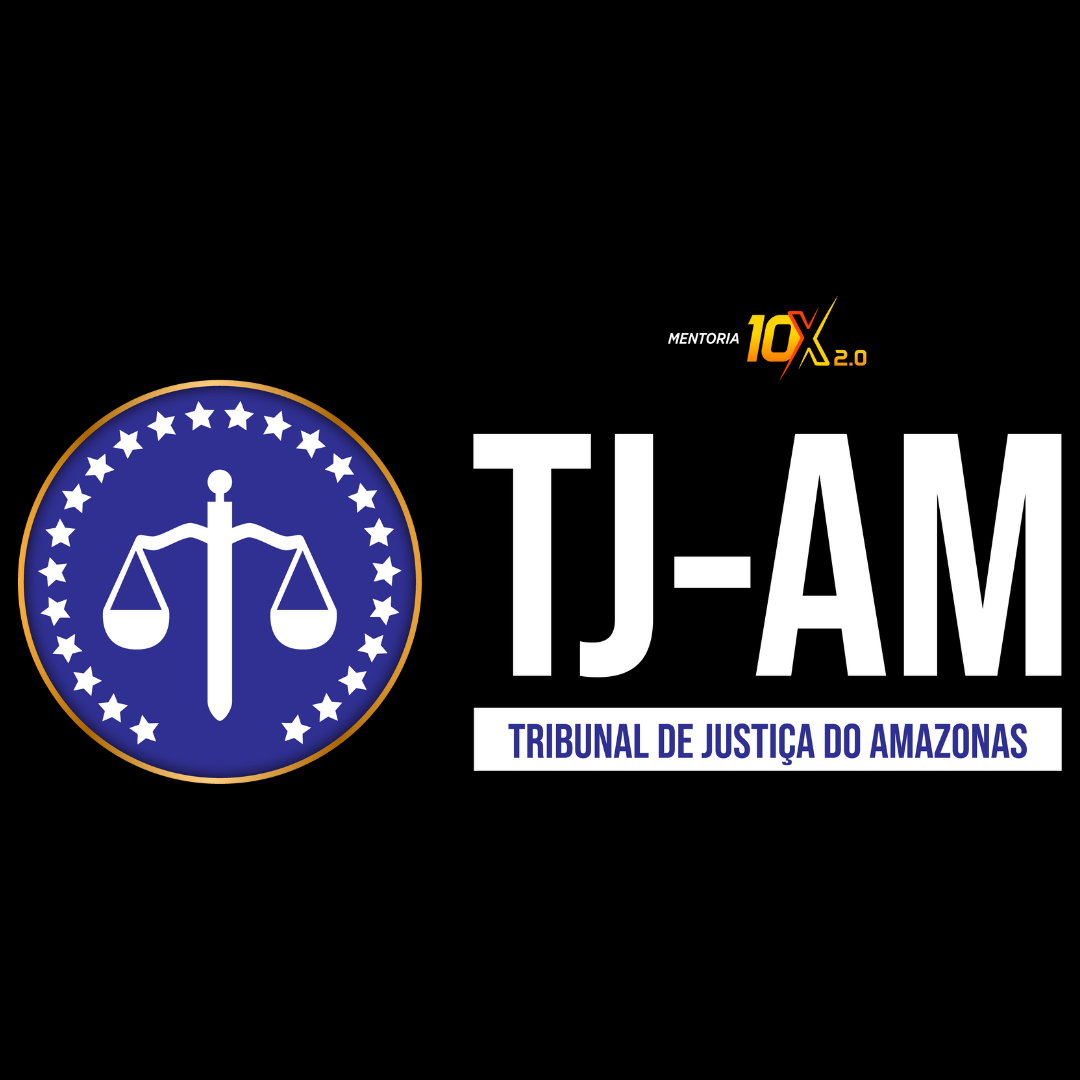 MENTORIA 10X 2.0 - TRIBUNAL DE JUSTIÇA DO AMAZONAS - SCVP | Hotmart