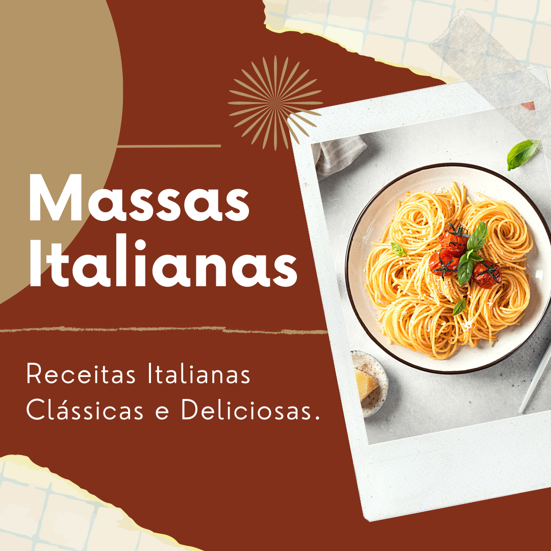 Massas Italianas - As receitas italianas mais tradicionais e delici...