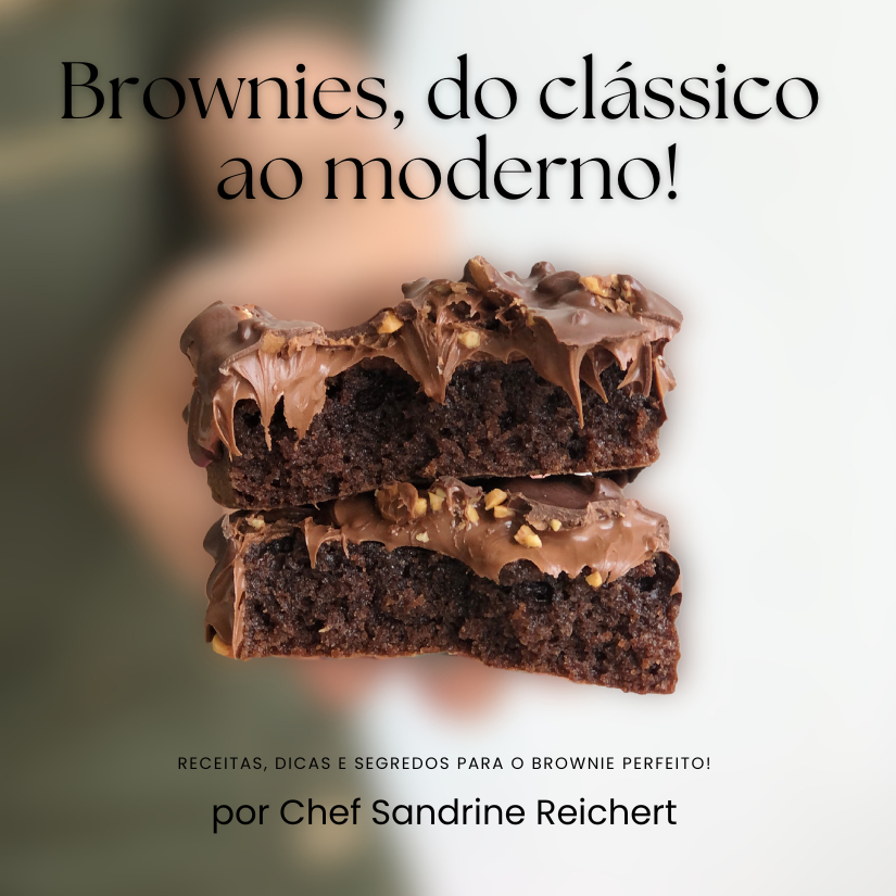 Renda extra com brownies, do clássico ao moderno! - Sandrine Reiche...