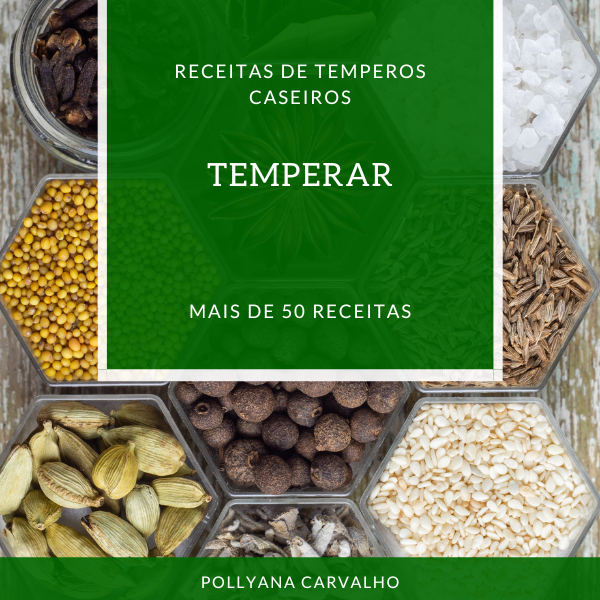Temperar - Receitas de Temperos Caseiros - Pollyana Carvalho de Sou...