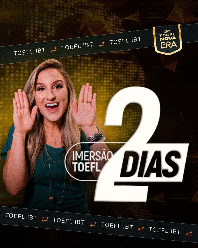 IMERSÃO TOEFL IBT - 2 DIAS