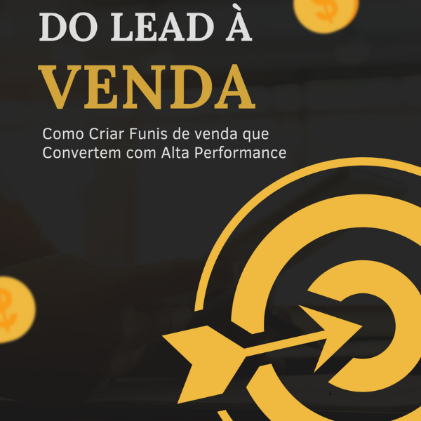 Ebook - Funil de Vendas - Do Lead a Venda - Como Criar Funir de Ven...