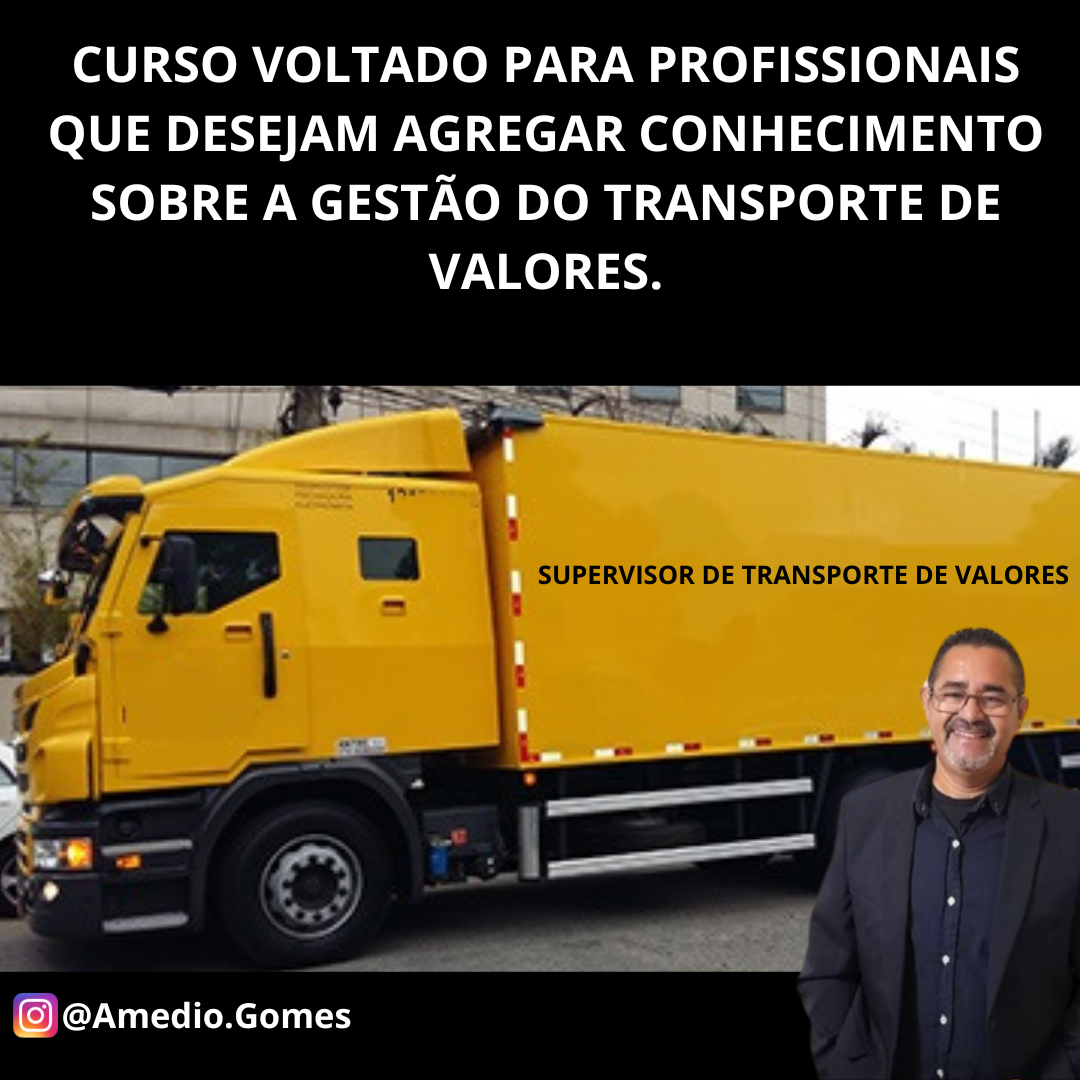 CURSO SUPERVISOR DE TRANSPORTE DE VALORES - Amedio Gomes | Hotmart