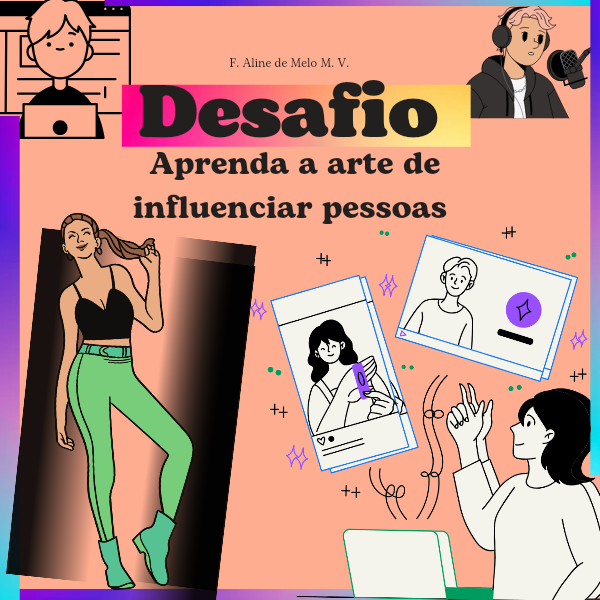 Desafio: Aprenda a arte de influenciar pessoas - Alinny de Mello
