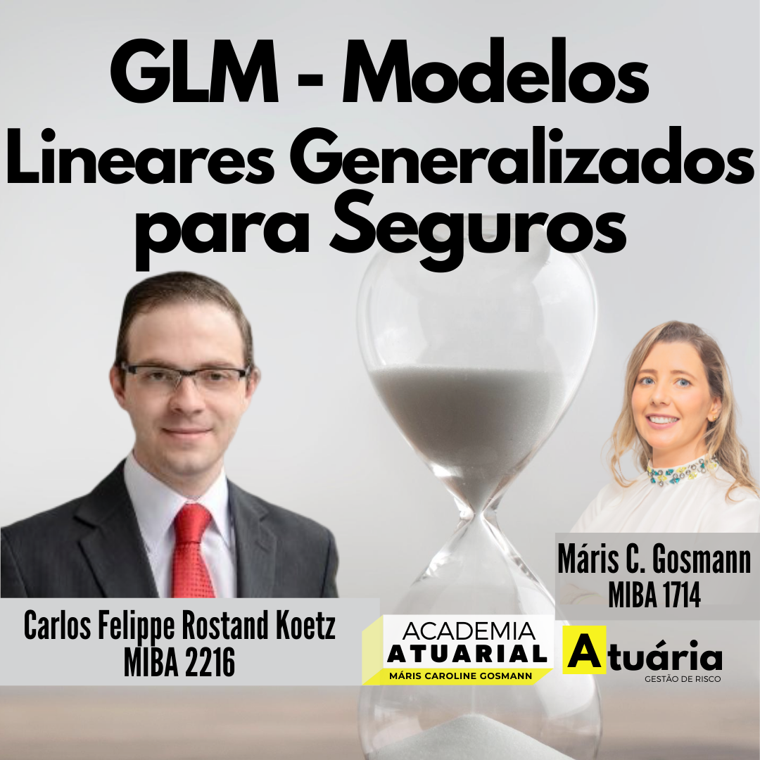 GLM - Curso aplicado em Seguros Modelos Lineares Generalizados