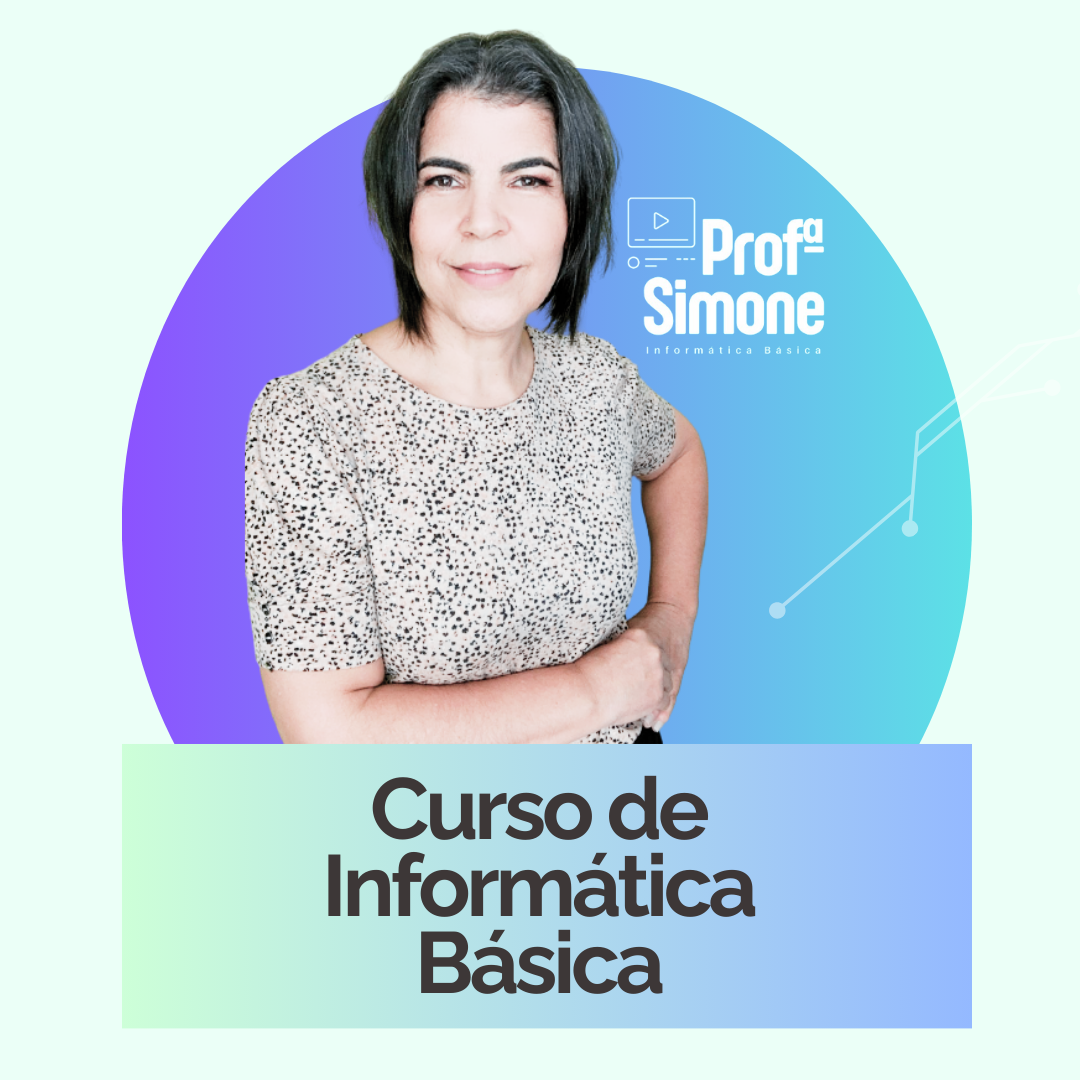 Método Fácil - Curso de Informática Básica da Prof Simone | FASIM