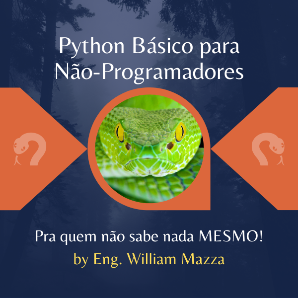 Python Básico para Não-Programadores - Eng. William Mazza | Hotmart