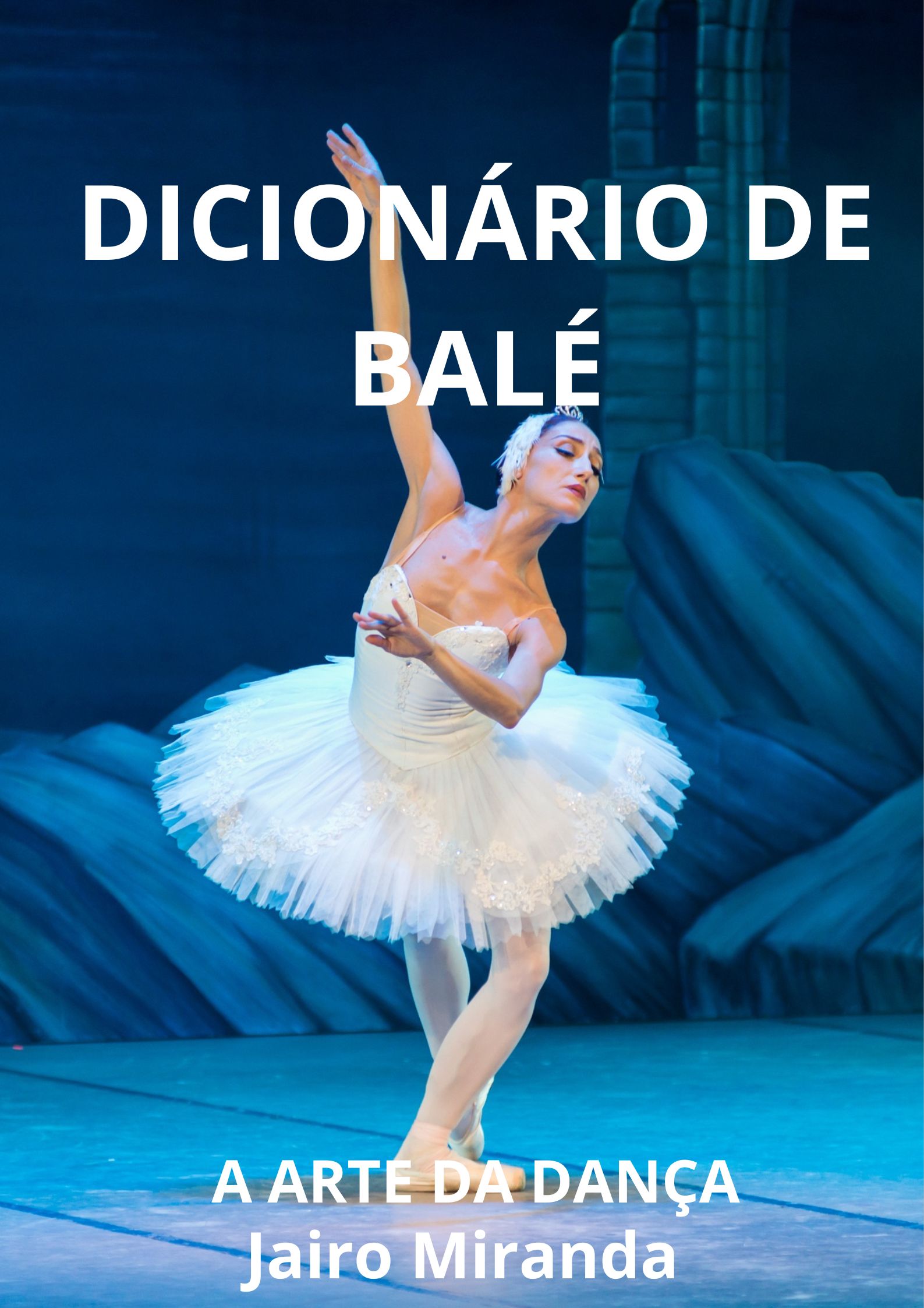 DICIONÁRIO DE BALÉ - Jairo Miranda | Hotmart