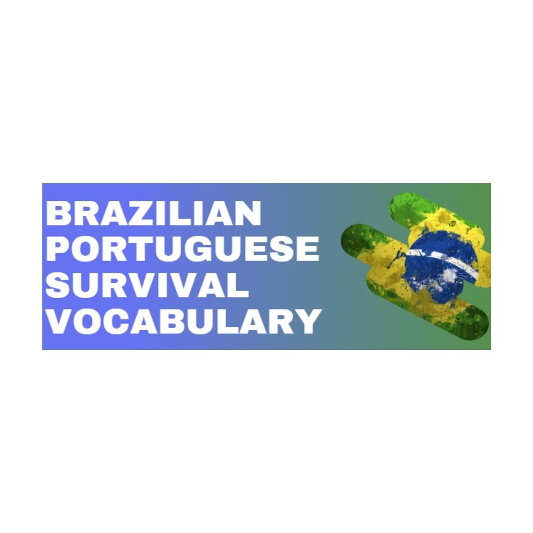 Brazilian Portuguese Survival Vocabulary | Hotmart