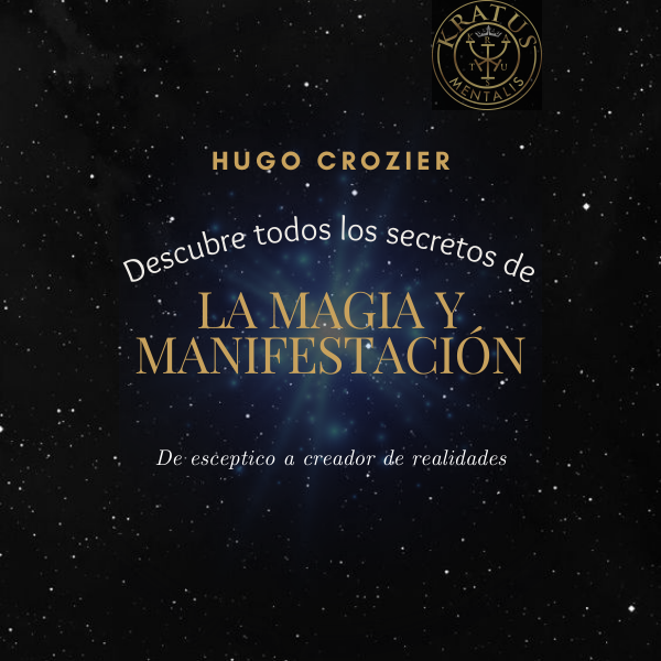 Descubre Todos los Secretos de la Magia y Manifestacion - HUGO C.