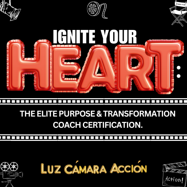Ignite Your Heart: The Elite Purpose & Transformation Coach Cer...