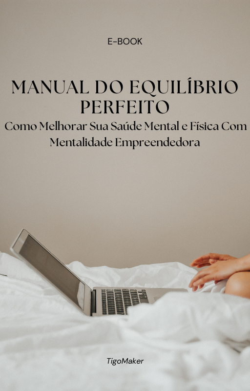 E-Book: Manual Do Equilíbrio Perfeito - Como Melhorar Sua Saúde Men...