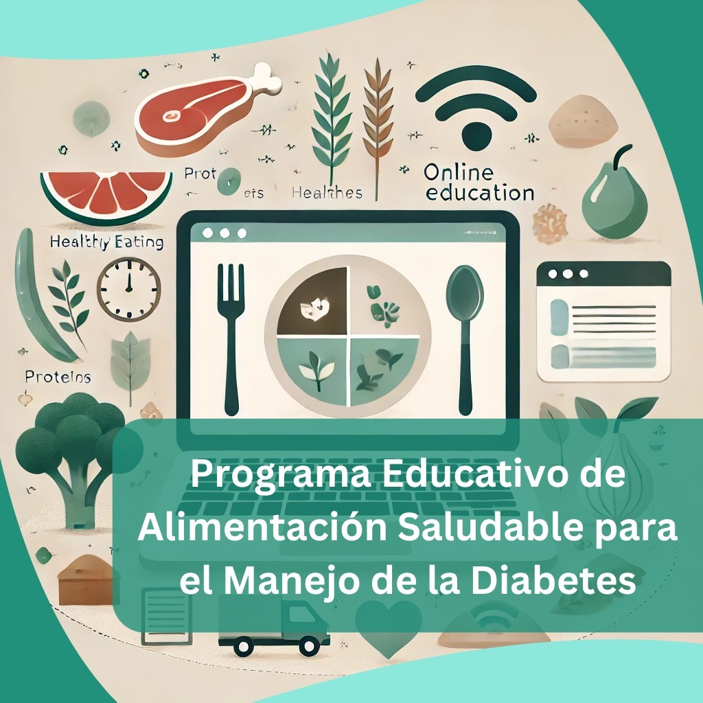 PROGRAMA EDUCATIVO DE ALIMENTACIÓN SALUDABLE PARA MANEJO DE LA DIAB...