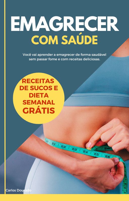 Emagrecendo com Saúde: Um Guia Prático para Transformar seu Corpo e...